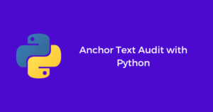 Anchor Text Audit with Python - Find Cannibalization in Seconds - Decode Digital Market